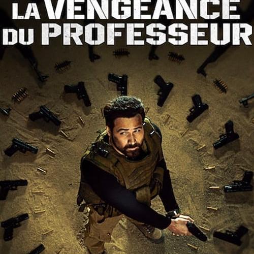 La Vengeance du professeur (2019) - Streaming, replay - Diffusion TV et plateformes