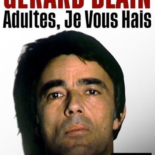 Gérard Blain : adultes, je vous hais (2019) - Streaming, replay ...