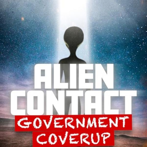 Alien Contact: Government Coverup (2025) - Streaming, replay ...